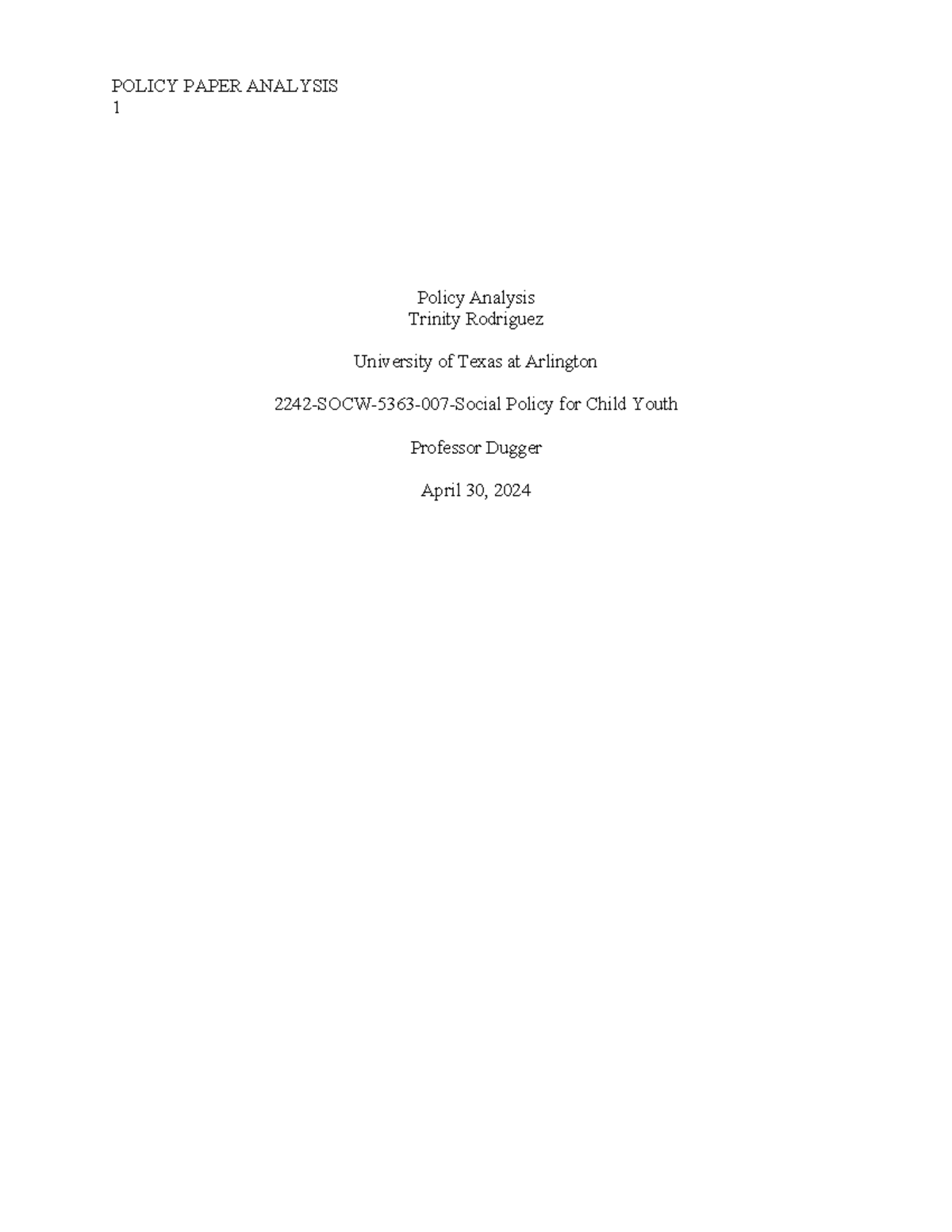 Policy Analysis Paper - 1 Policy Analysis Trinity Rodriguez University ...