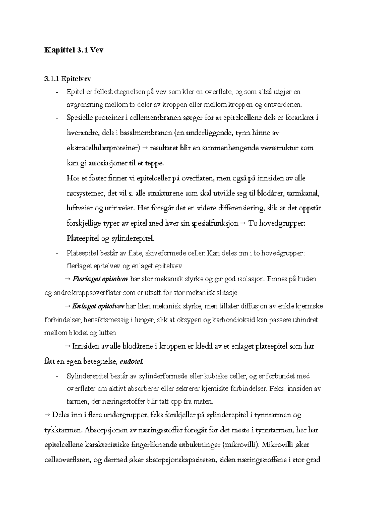 Frisk kapittel 3.1 - Vev - Kapittel 3 Vev 3.1 Epitelvev - Epitel er fellesbetegnelsen på vev som ...