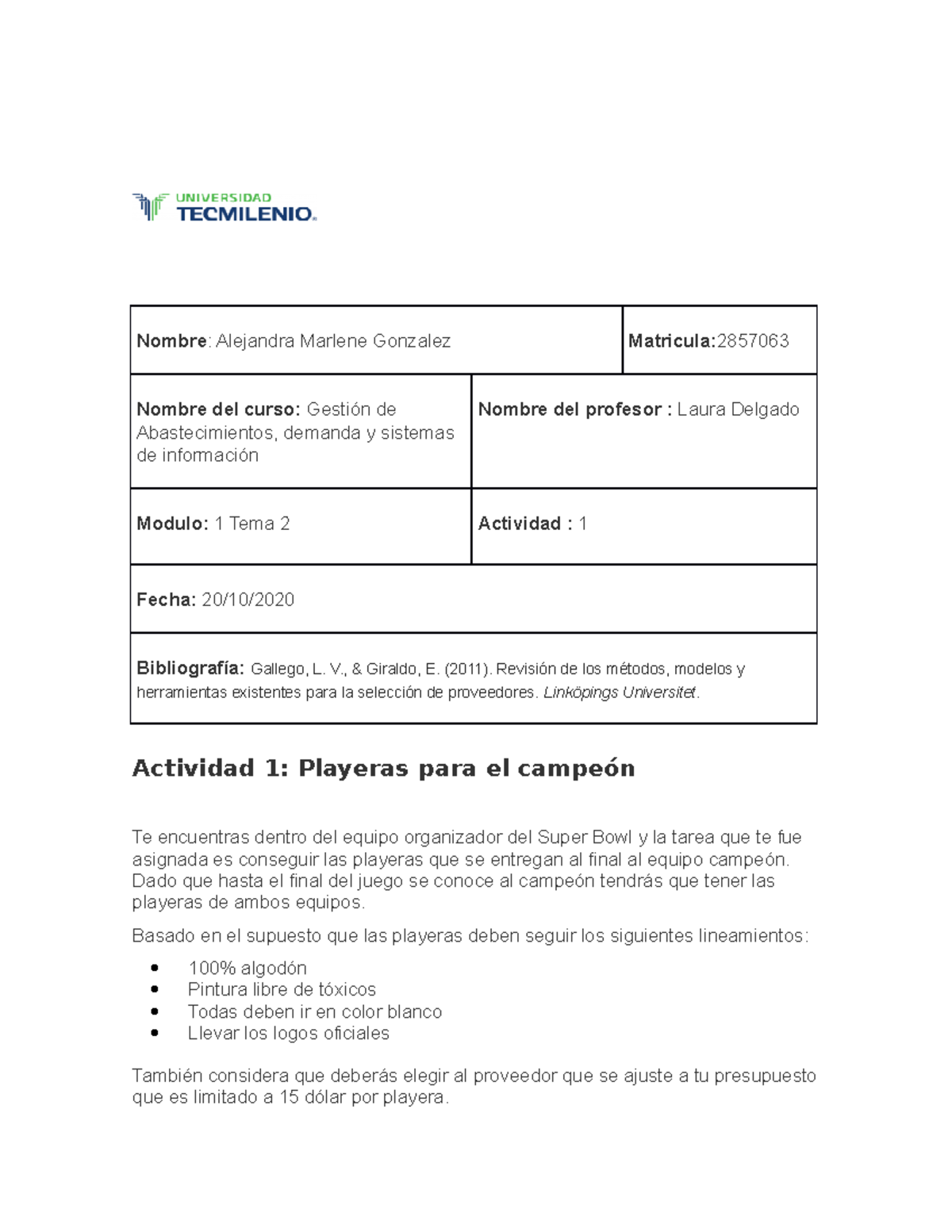 Actividad 1 Playeras para el campeon - Nombre : Alejandra Marlene Gonzalez Matricula: 2857063 ...