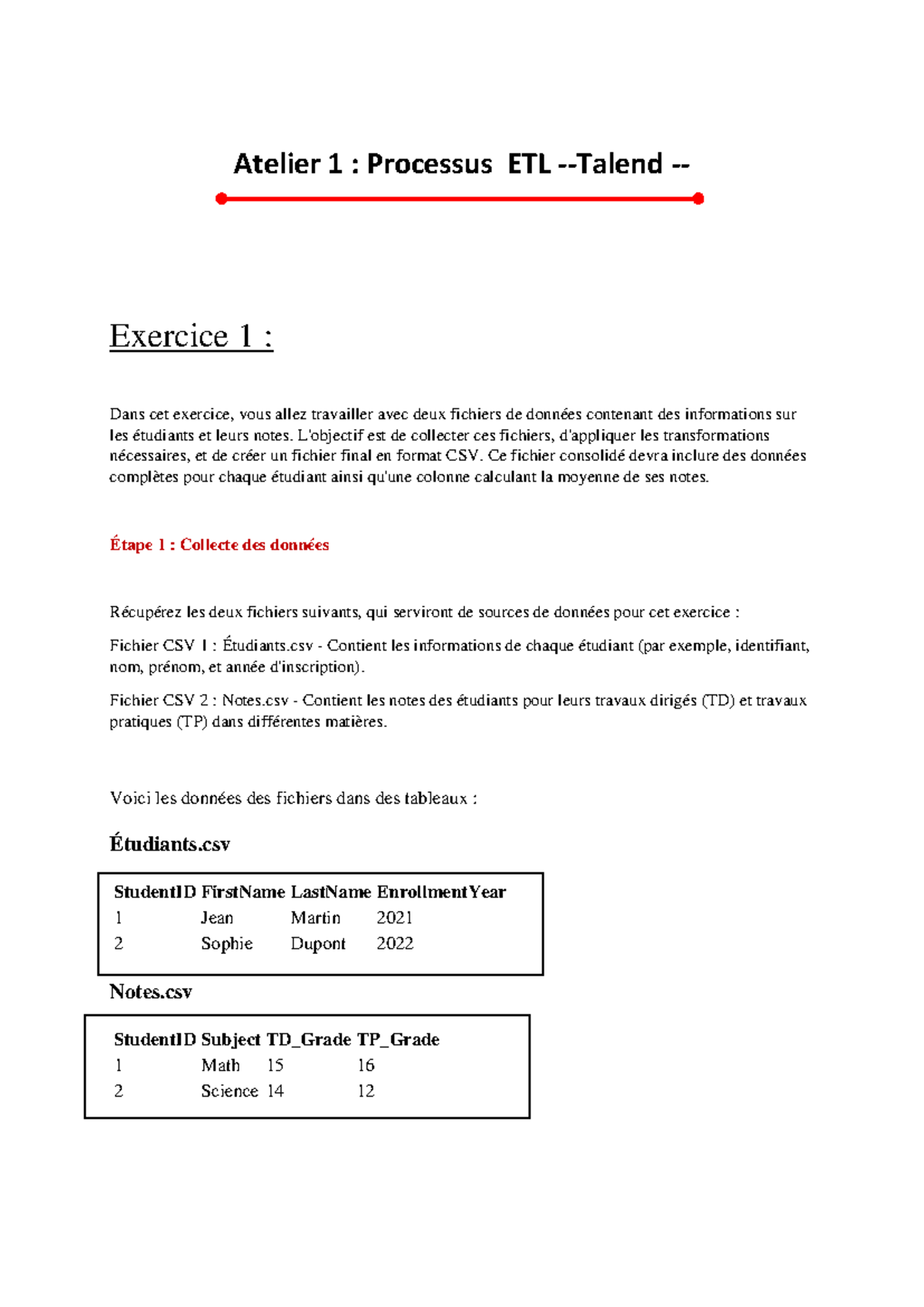 Atelier 1 (ETL) - KJJJ - Atelier 1 : Processus ETL -Talend - Exercice 1 : Dans cet exercice ...