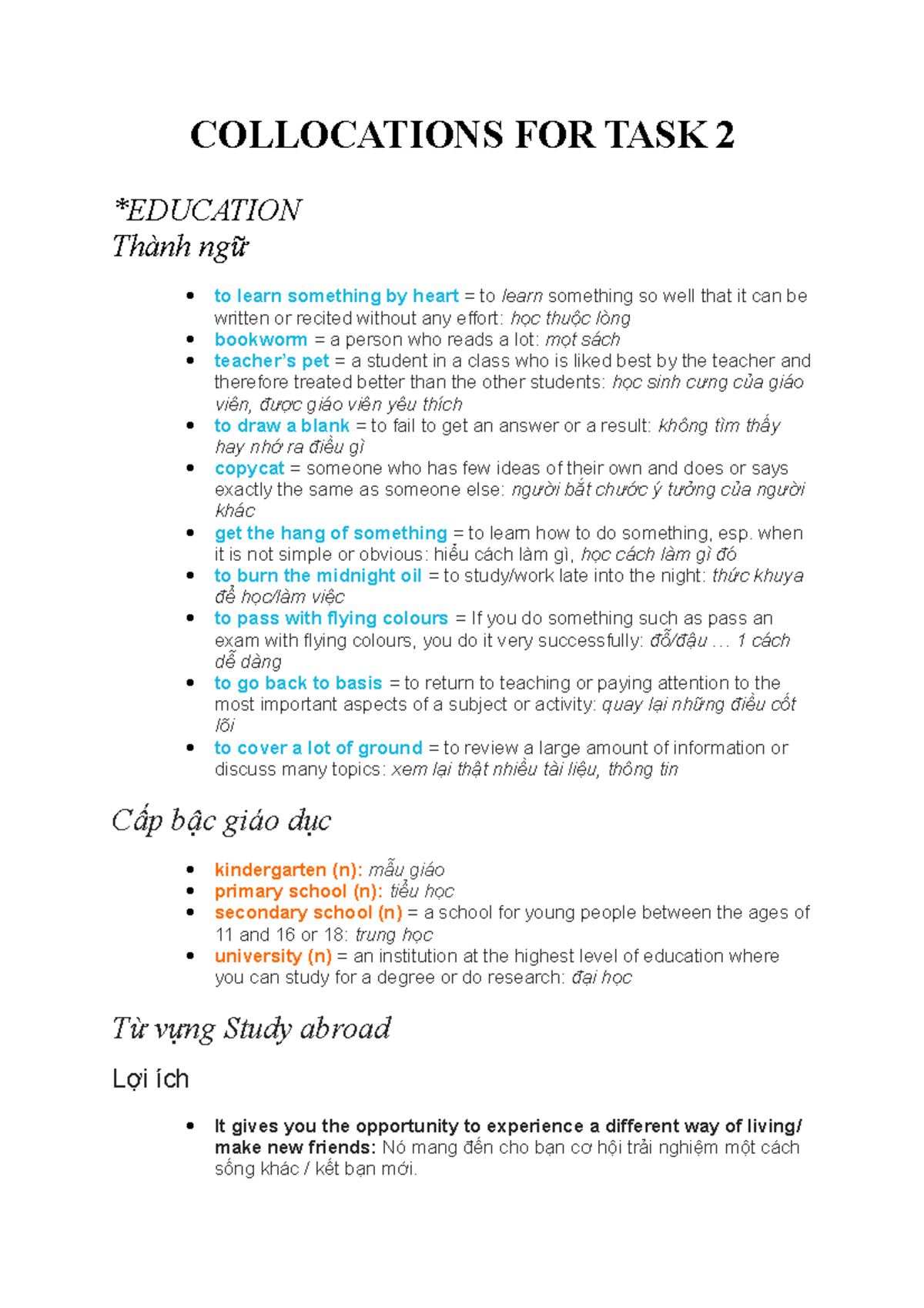 Collocations FOR TASK 2 - COLLOCATIONS FOR TASK 2 *EDUCATION Thành ngữ to learn something by ...