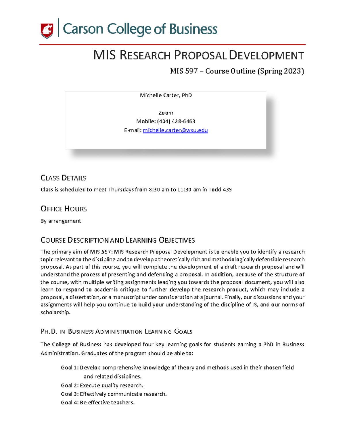 597 Syllabus - The primary aim of MIS 597: MIS Research Proposal Development is to enable you ...
