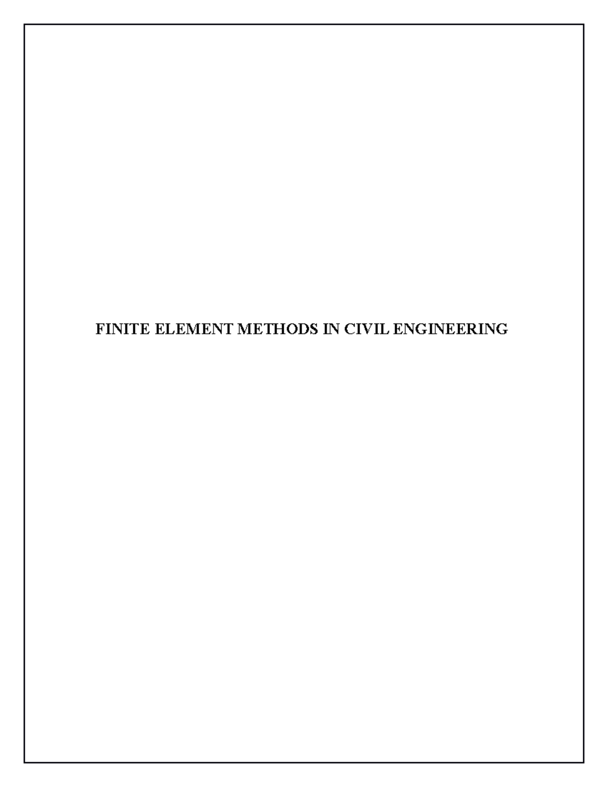 FE - finite elements - FINITE ELEMENT METHODS IN CIVIL ENGINEERING ...