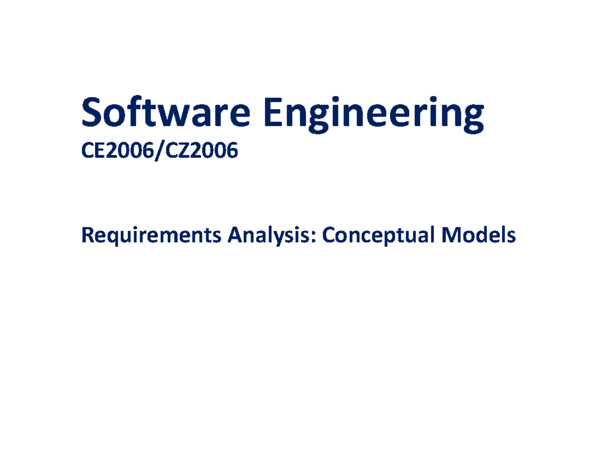 5 - Requirements Analysis Conceptual Models - Software Engineering CE2006/CZ Requirements ...