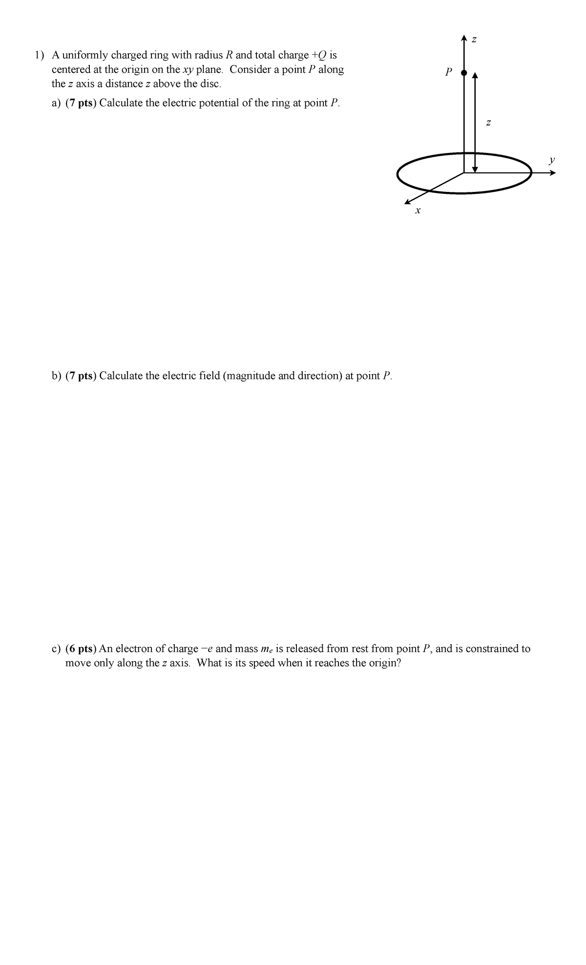 Phys 141-151- final Spring 2012 - 1) A uniformly charged ring with radius R and total charge + Q ...