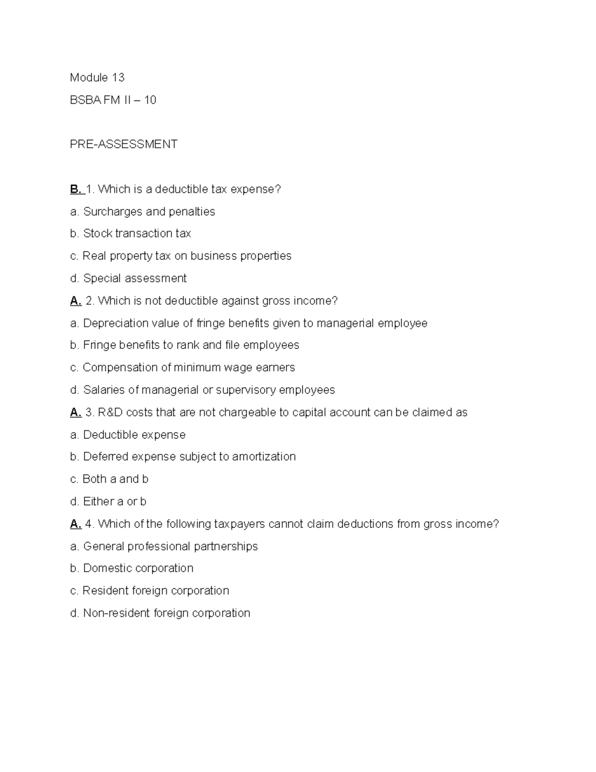Taxation module 13 - Module 13 BSBA FM II – 10 PRE-ASSESSMENT B. 1. Which is a deductible tax ...