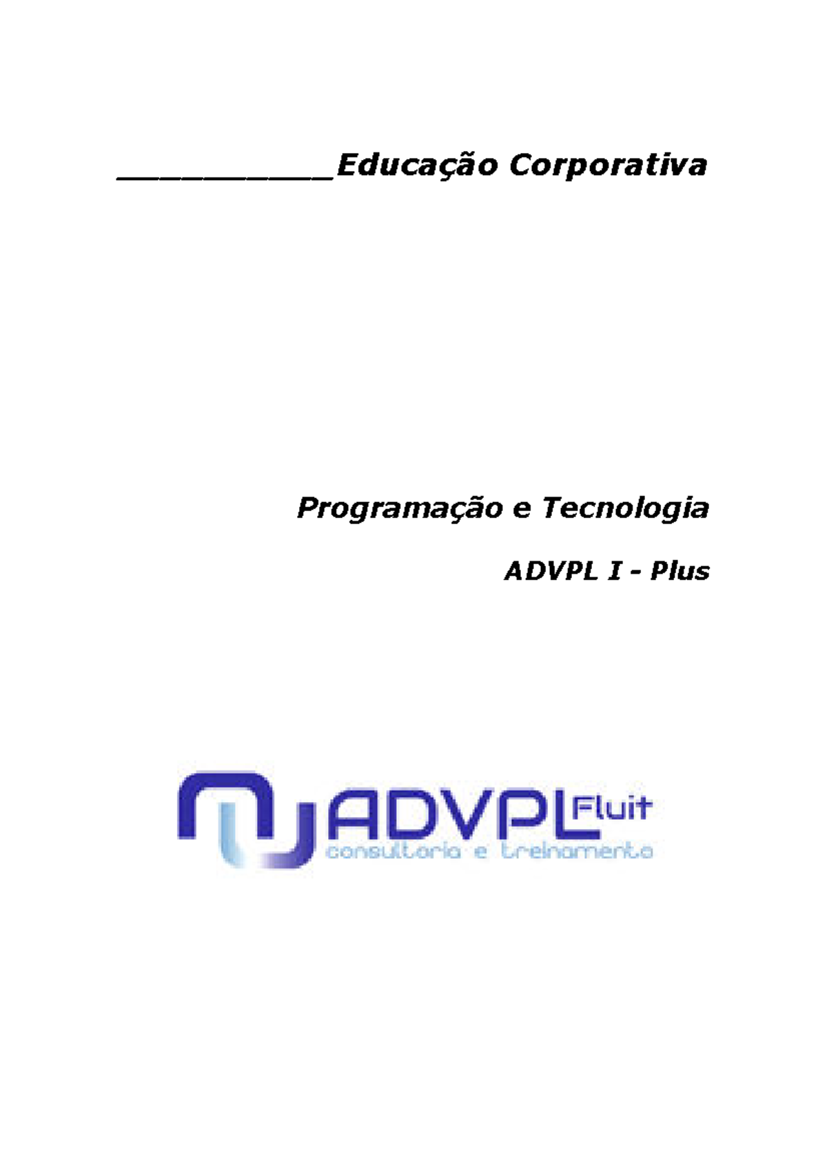 Advpl I V12 23 - __________Educação Corporativa Programação e ...
