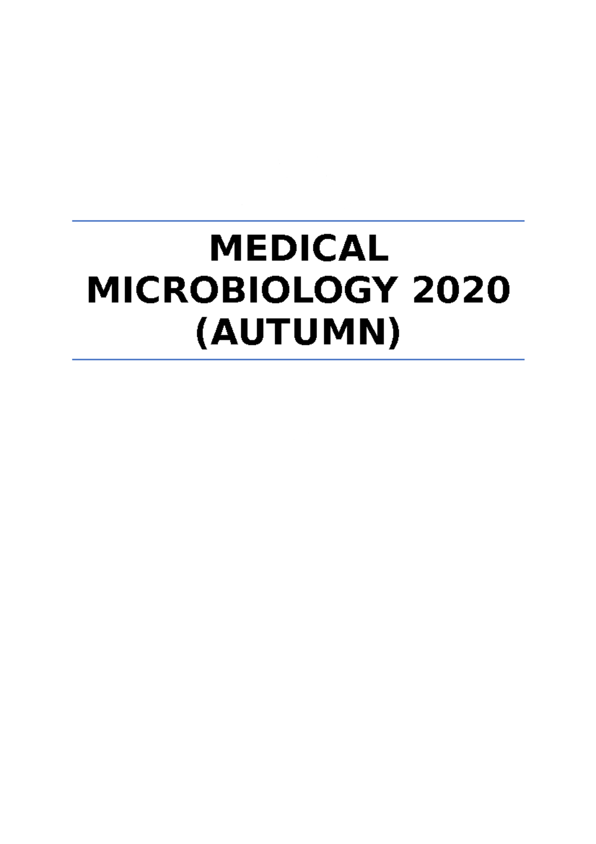 Medical Microbiology Lecture notes - MEDICAL MICROBIOLOGY 2020 (AUTUMN ...