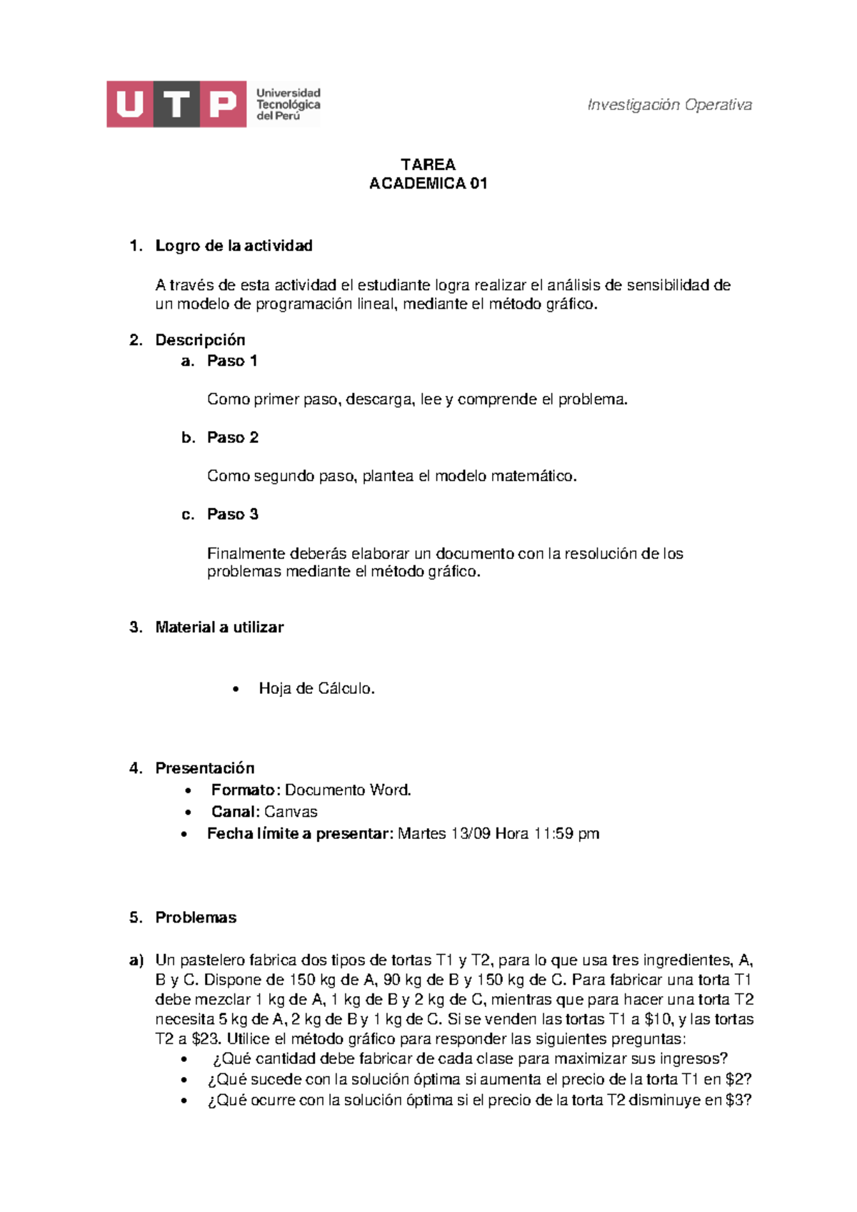 Tarea Academica 1 - principios de algoritmo metodo simplex - Investigación Operativa TAREA ...