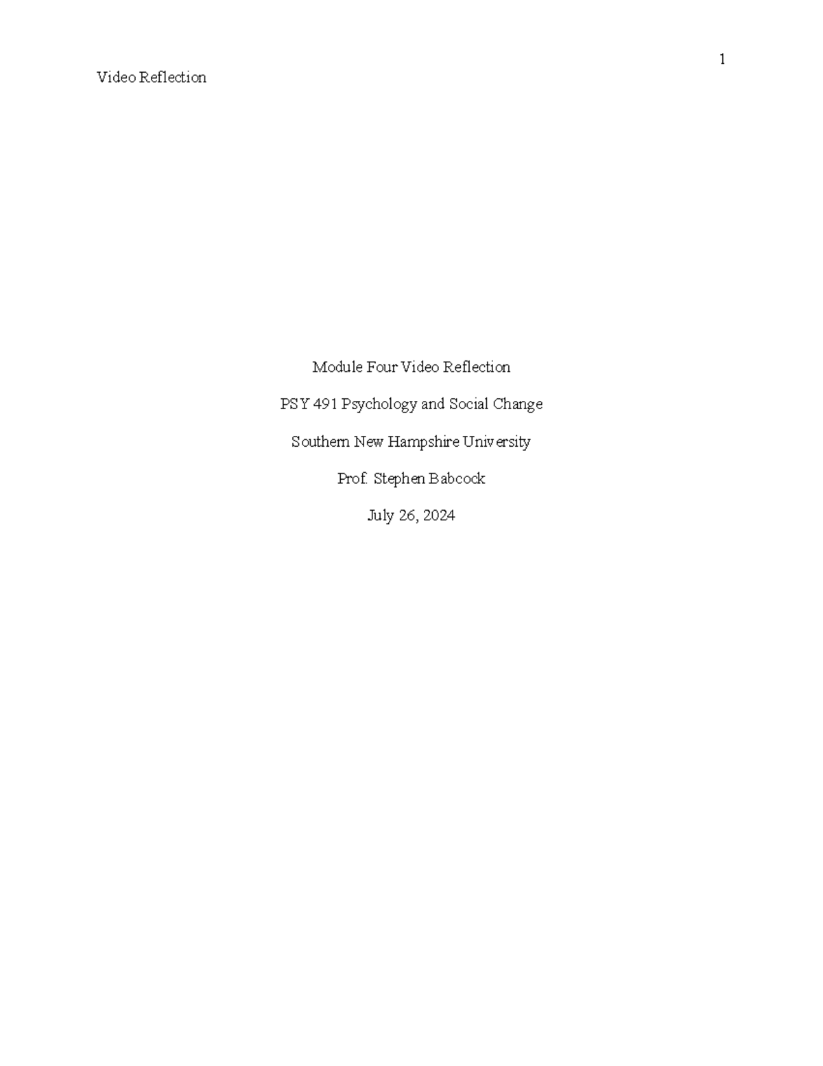 PSY491.Module Four.Video Reflection - 1 Video Reflection Module Four ...