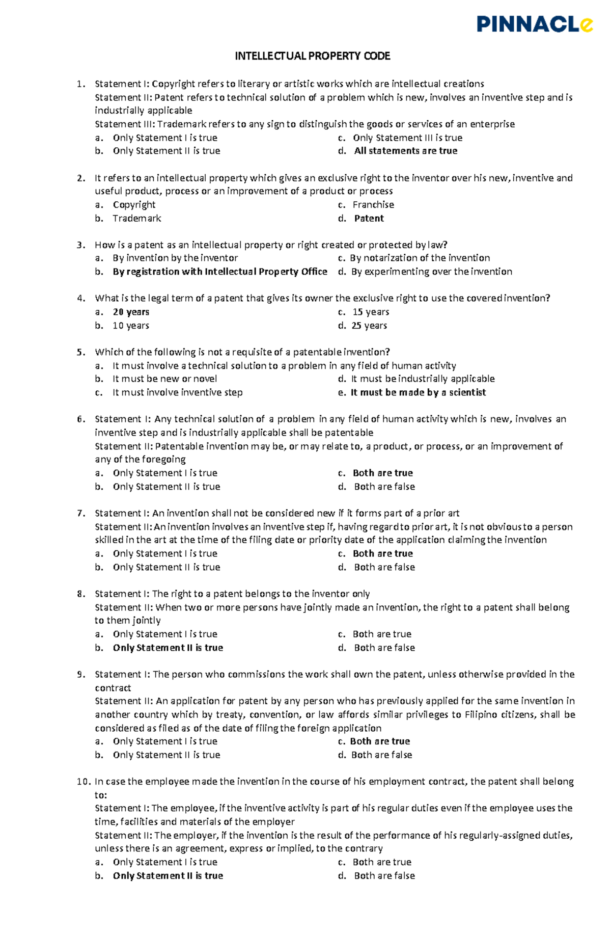 Pinnacle RFBT MCQs 1 - RFBT - INTELLECTUAL PROPERTY CODE Statement I: Copyright refers to ...