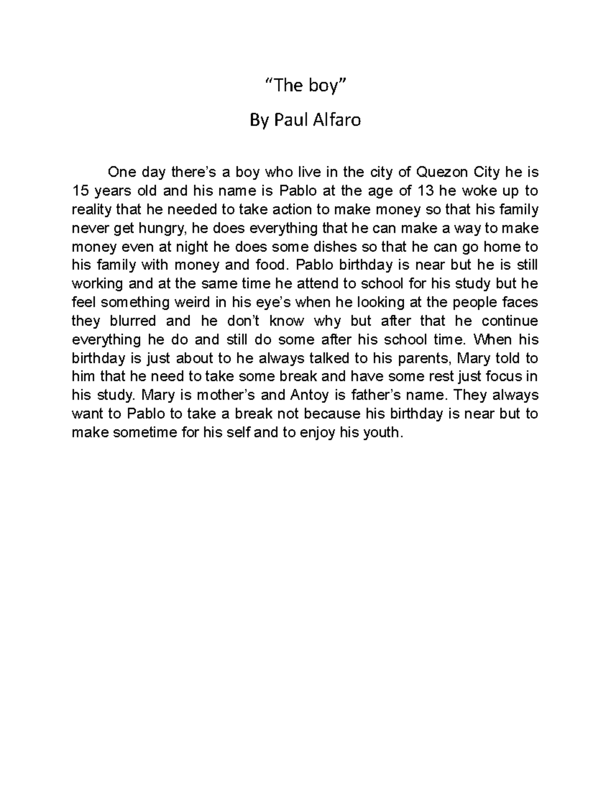The boy - notes - “The boy” By Paul Alfaro One day there’s a boy who ...
