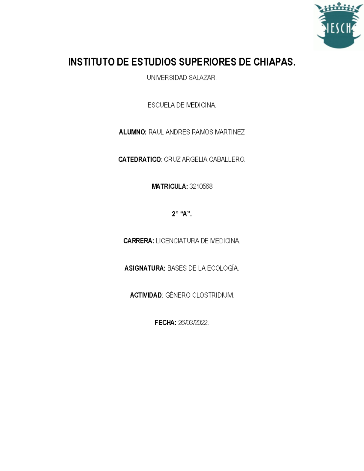 Clostridium RAUL Ramos 2°A - INSTITUTO DE ESTUDIOS SUPERIORES DE CHIAPAS. UNIVERSIDAD SALAZAR ...