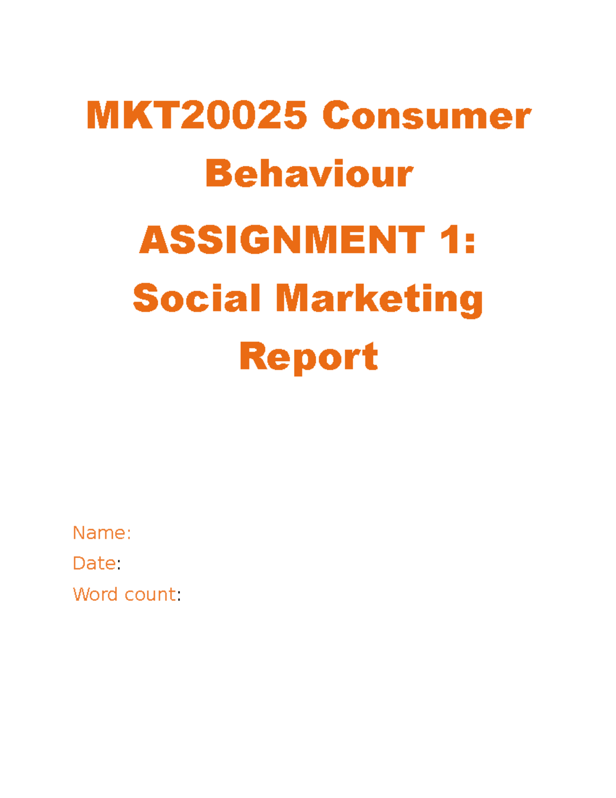 Consumer Behaviour A1-1 - MKT20025 Consumer Behaviour ASSIGNMENT 1: Social Marketing Report Name ...