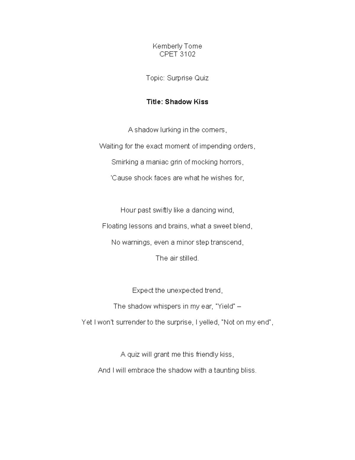 POEM TOME - none - Kemberly Tome CPET 3102 Topic: Surprise Quiz Title ...