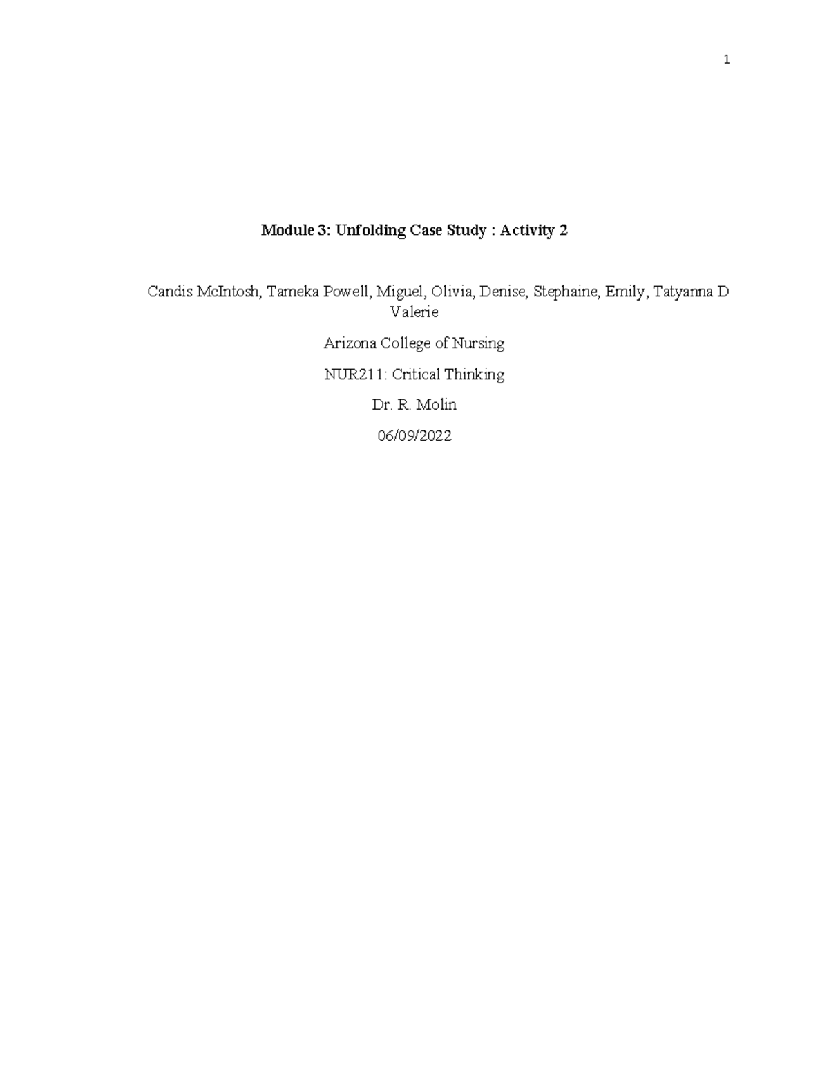 Unfolding Activity 2 - 1 Module 3: Unfolding Case Study : Activity 2 Candis McIntosh, Tameka ...