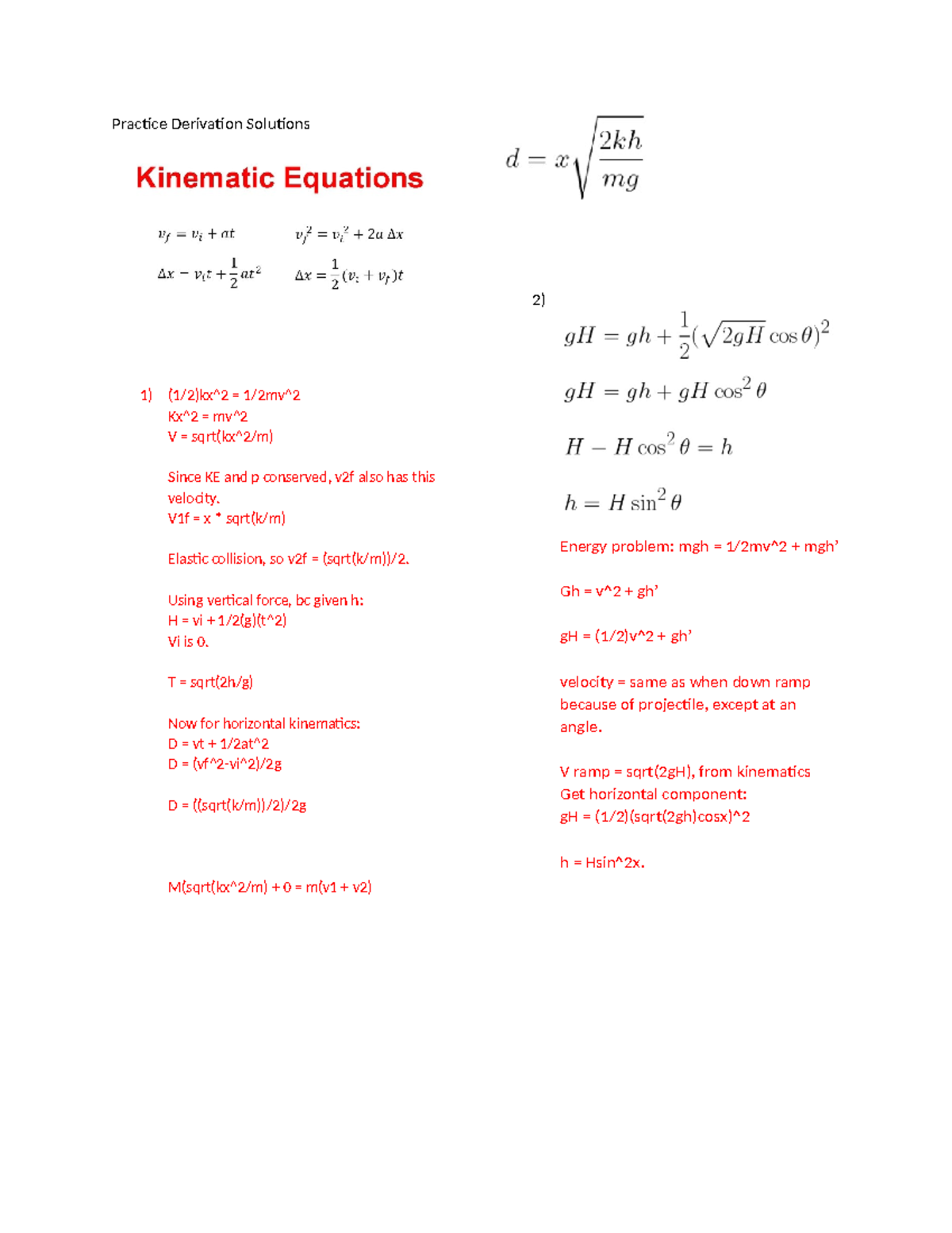 Practice Deviration Solutions - Practice Derivation Solutions 1) (1/2)kx^2 = 1/2mv^ Kx^2 = mv^ V ...