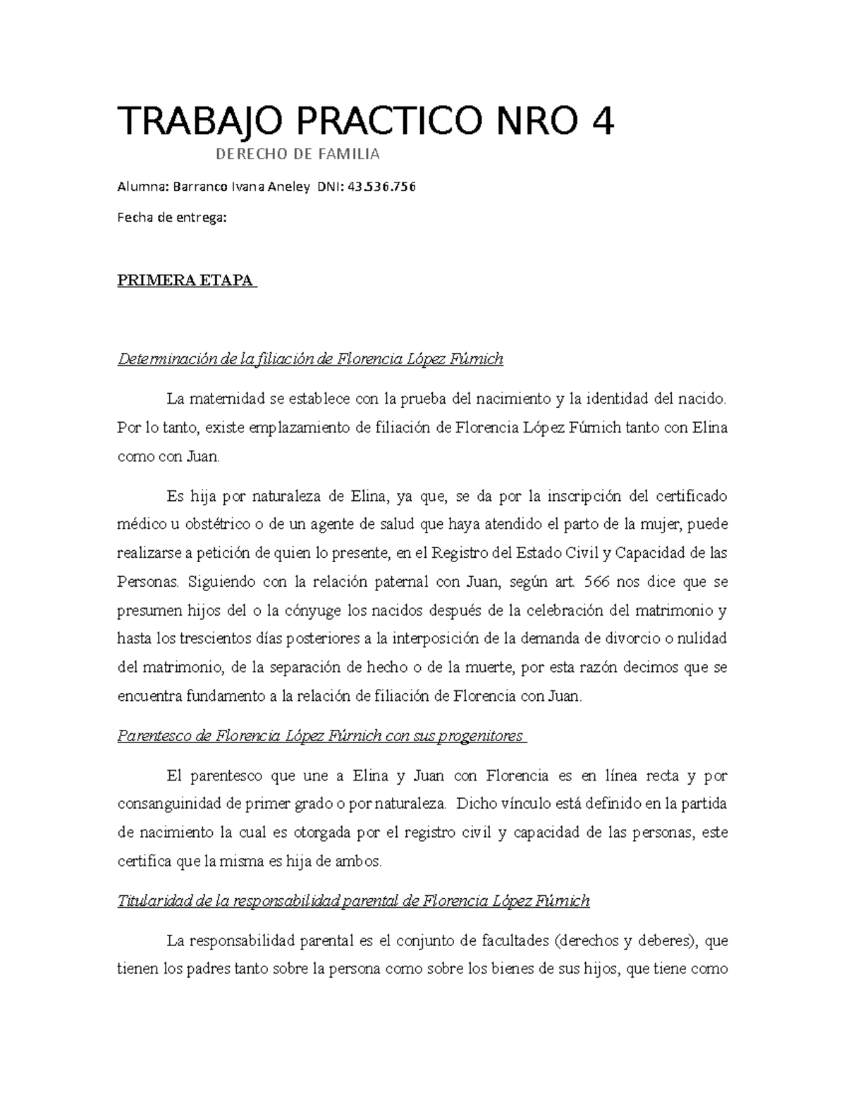 Trabajo Practico NRO 4 familia - TRABAJO PRACTICO NRO 4 DERECHO DE FAMILIA Alumna: Barranco ...