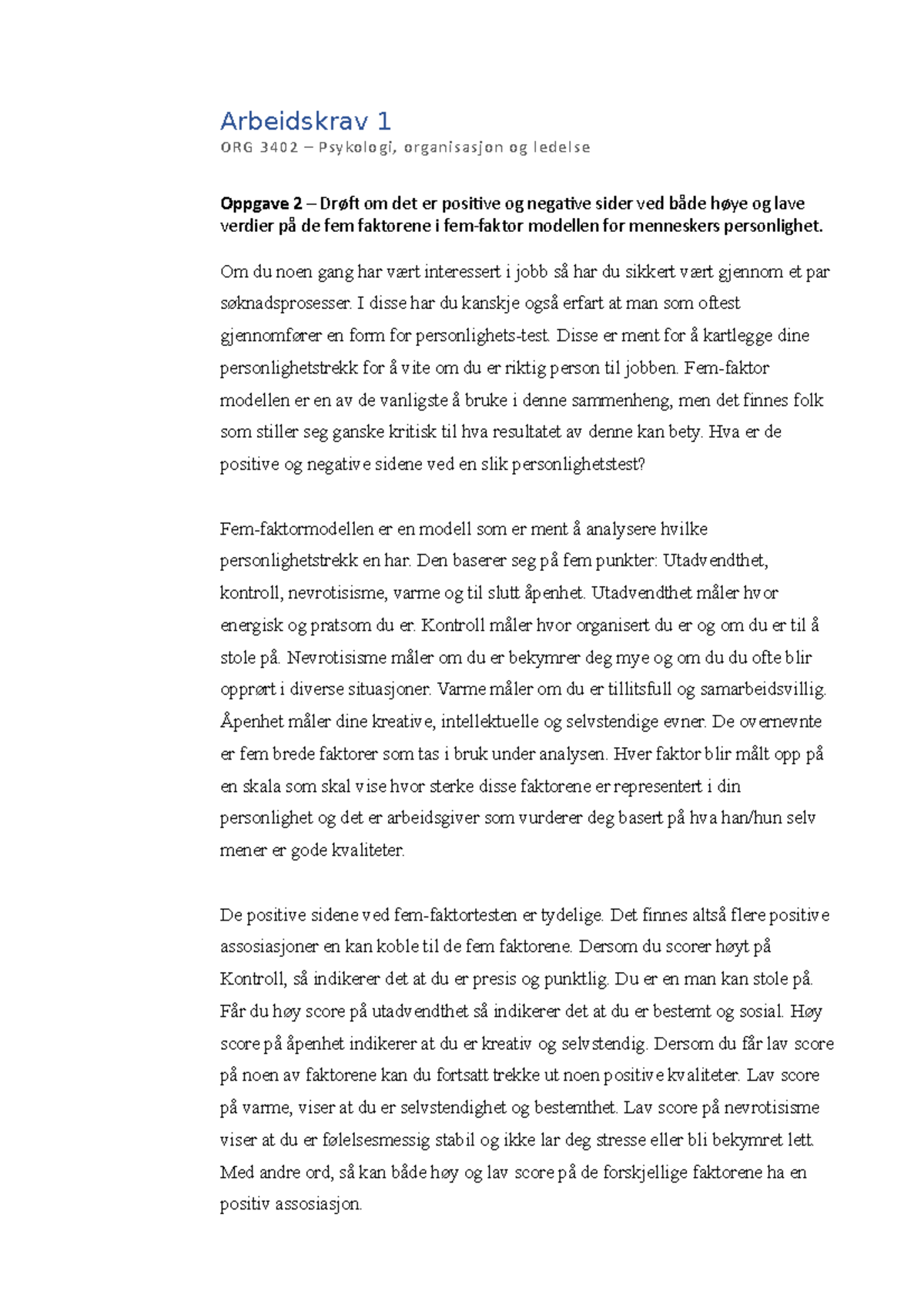 Arbeidskrav 1 - POL - Arbeidskrav 1 ORG 3402 – Psykologi, organisasjon og ledelse Oppgave 2 ...