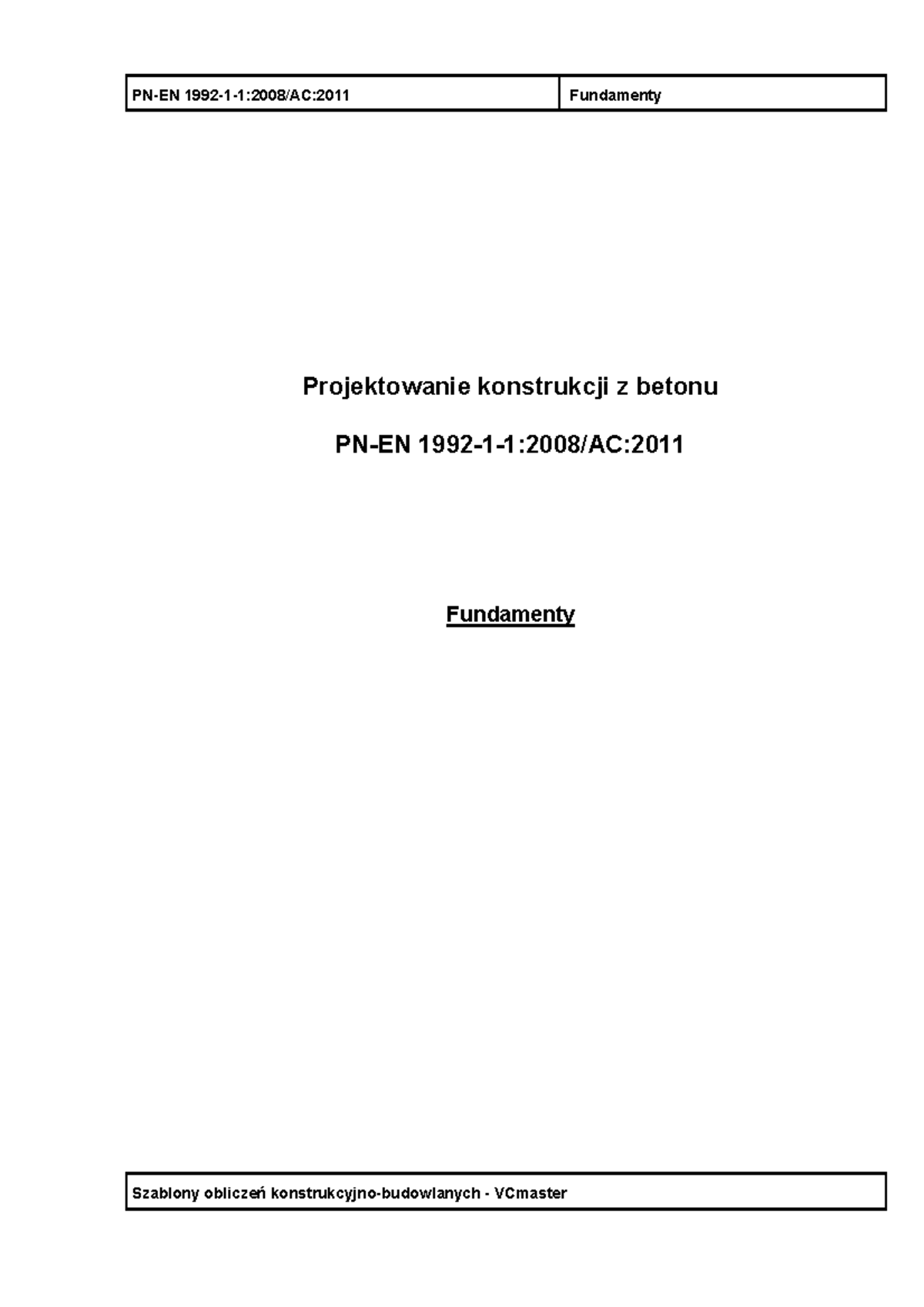 PN-EN-1992 PL - Przykłady projektu i obliczeń belek - PN-EN 1992-1-1:2008/AC:2011 Fundamenty ...