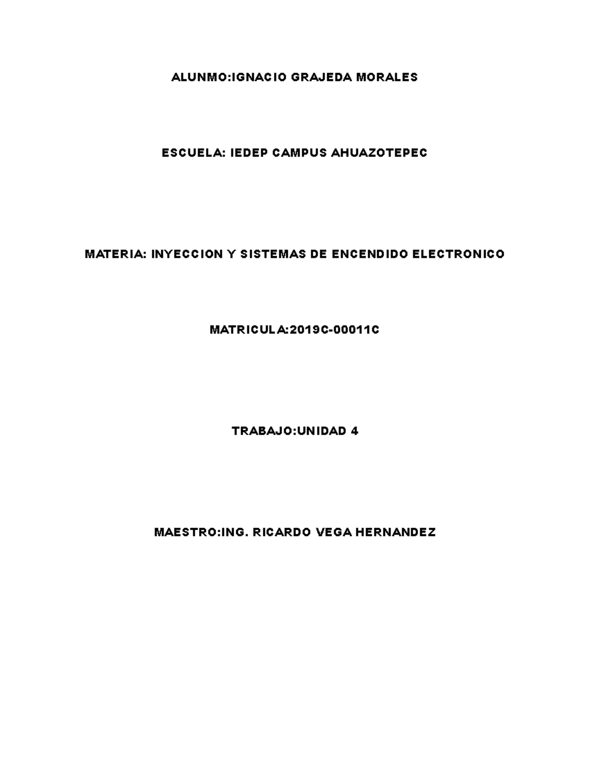 Unidad 4 Inyectores - ALUNMO:IGNACIO GRAJEDA MORALES ESCUELA: IEDEP ...