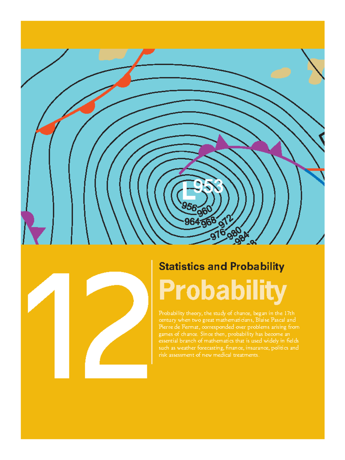 Chapter 12 Probability - ####### Statistics and Probability Probability Probability theory, the ...