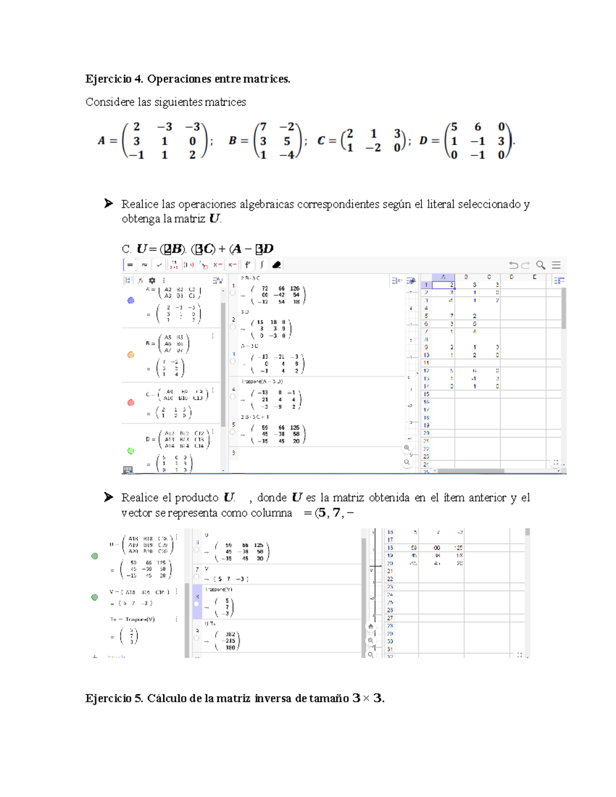 Ejercicio 4,5Y6 - ALGEBRA - Ejercicio 4. Operaciones entre matrices ...