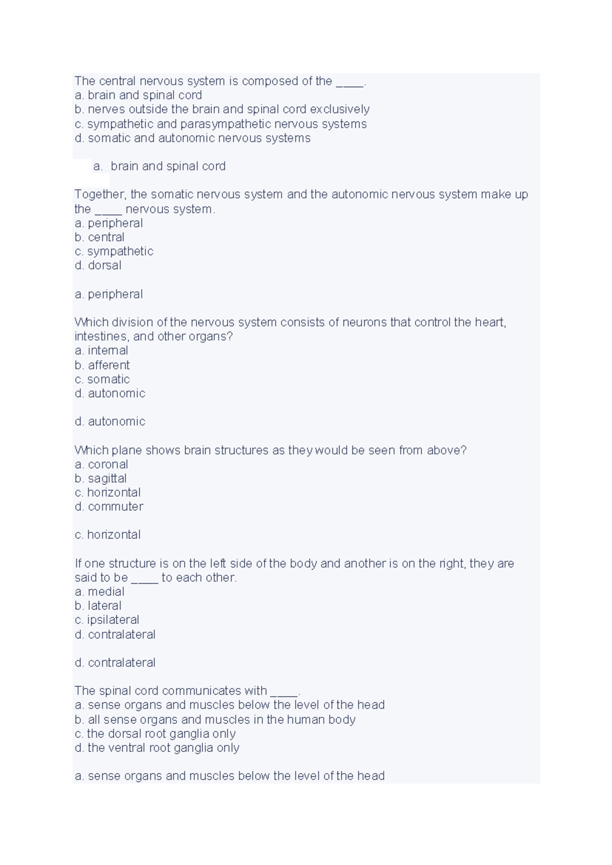 Bio Psych practice questions - The central nervous system is composed ...