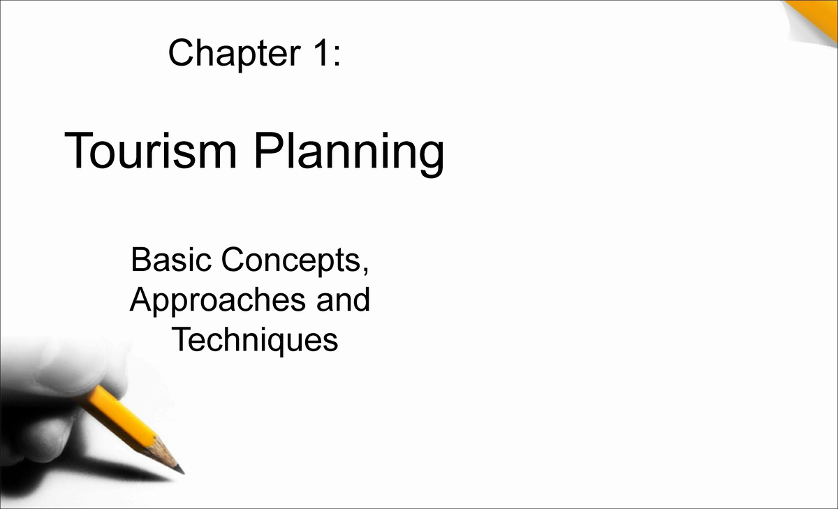 Chapter 1 tourism planning 161102103124 - Chapter 1: Tourism Planning ...
