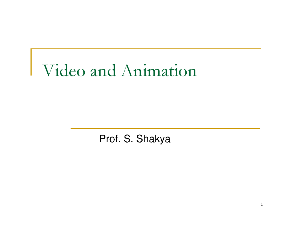 4-Video-Animation - Lecture notes 5 - Video and AnimationVideo and ...