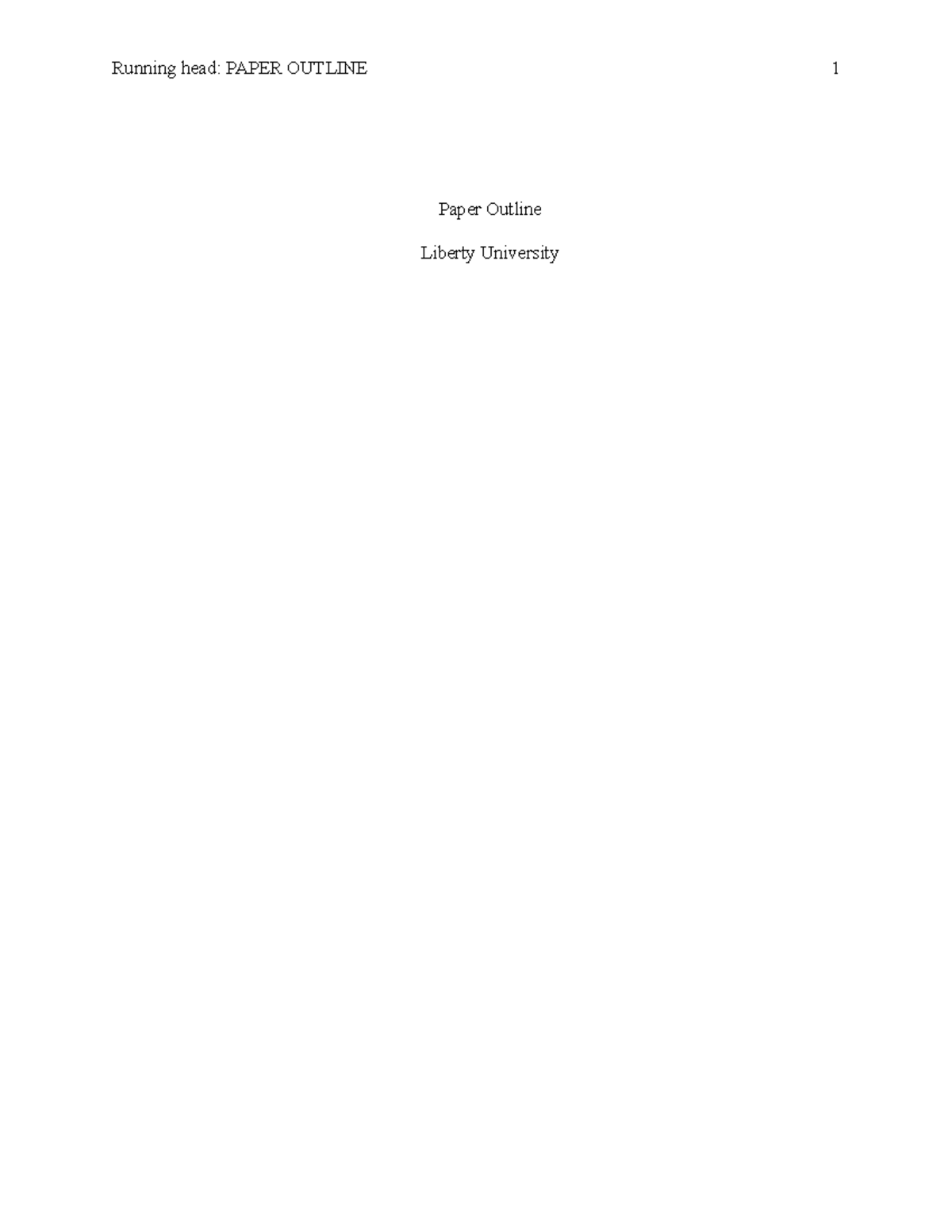 Paper Outline - Running head: PAPER OUTLINE 1 Paper Outline Liberty ...