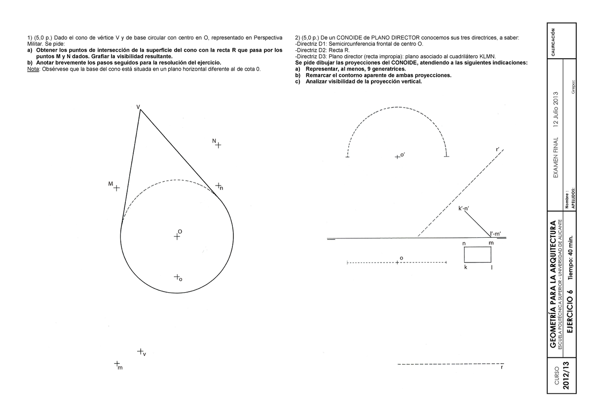 Alabeadas - (5,0 p.) Dado el cono de vÈrtice V y de base circular con ...