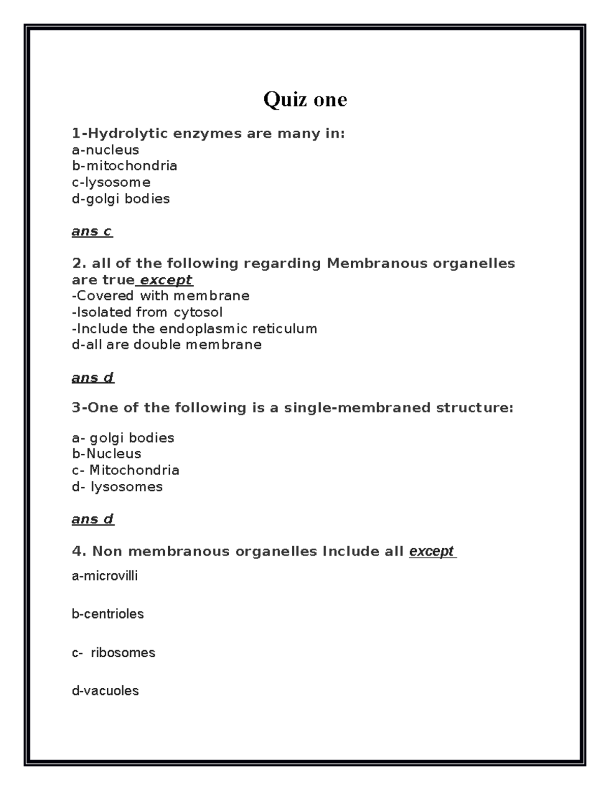 Cell Biology Quiz CELL ORGANELLES - Quiz one 1-Hydrolytic enzymes are ...