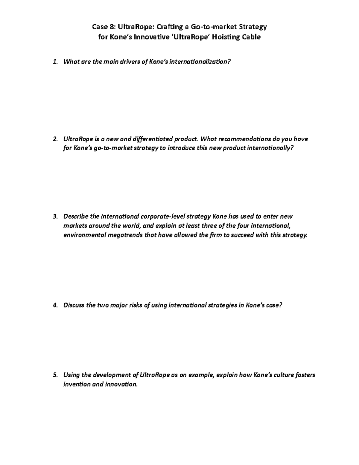 Case08 Kone questions - Case Study - Case 8: UltraRope: Crafting a Go-to-market Strategy for ...
