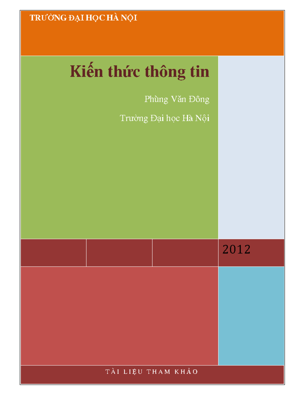 Phan 5 - Kien thuc thong tin - IFS-HANU 2011 - 1 TR NG I H C HÀ N I 2012 Ki n th c thông tin ...