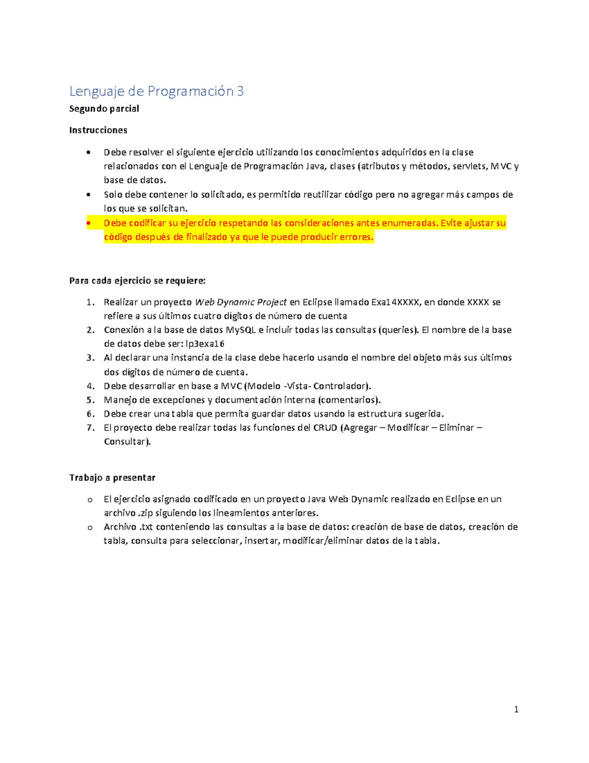 Examen 2P 1600 - 1 Lenguaje de Programación 3 Segundo parcial Instrucciones - Debe resolver el ...