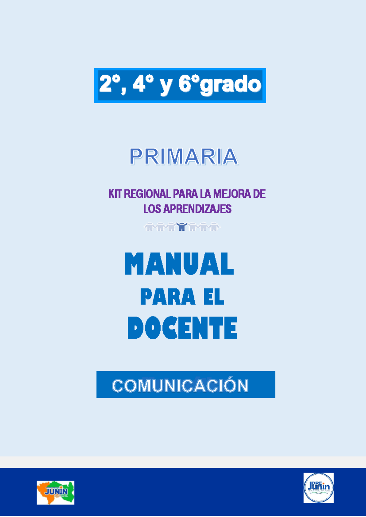 Manual para el docente Comunicación - KIT REGIONAL PARA LA MEJORA DE LOS APRENDIZAJES MANUAL ...