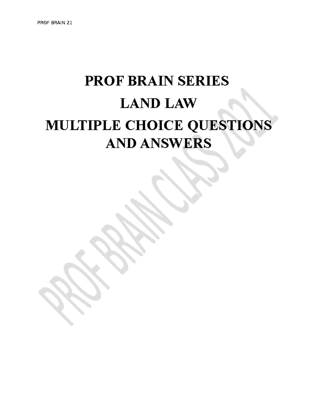 PROF Brain LAND LAW Quick Revision Guide-1 - PROF BRAIN SERIES LAND LAW MULTIPLE CHOICE ...