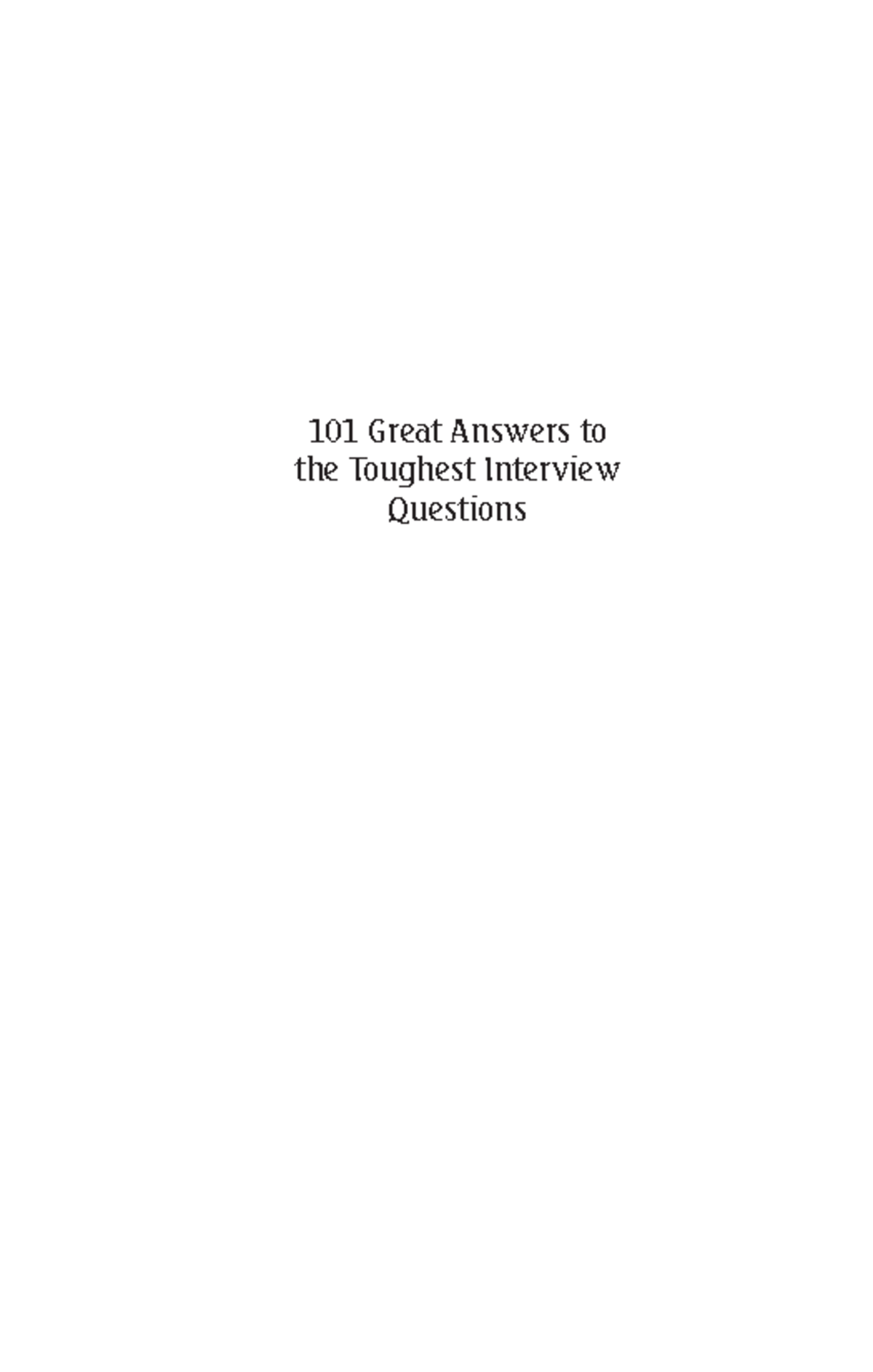 Interviewin Guide - For interview - 101 Great Answers to the Toughest ...