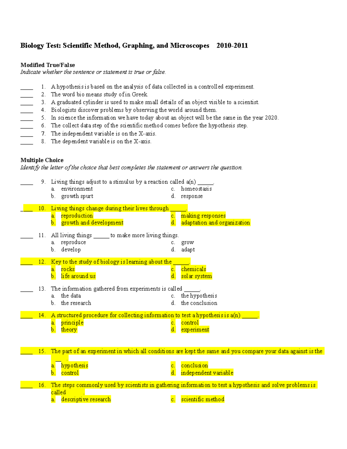 Test 1 Scientific Method - ____ 1. A hypothesis is based on the ...