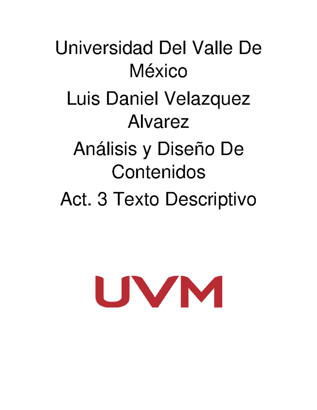 A#3 LDVA.pdf Analisis - dsfsf - Universidad Del Valle De México Luis Daniel Velazquez Alvarez ...