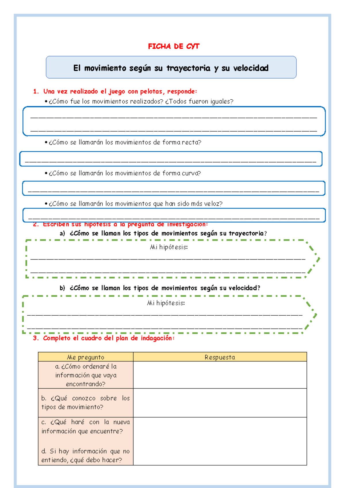 Fichas 27-08 - FICHA DE CYT 1. Una vez realizado el juego con pelotas, responde: ¿Cómo fue los ...