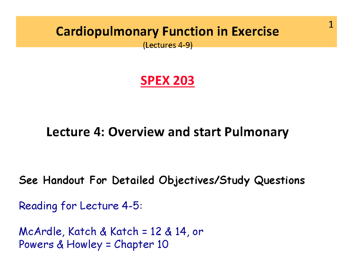SPEX 203 Lecture 4 - Cardiopulmonary Function in Exercise (Lectures 4 ‐9) SPEX 203 Lecture 4 ...