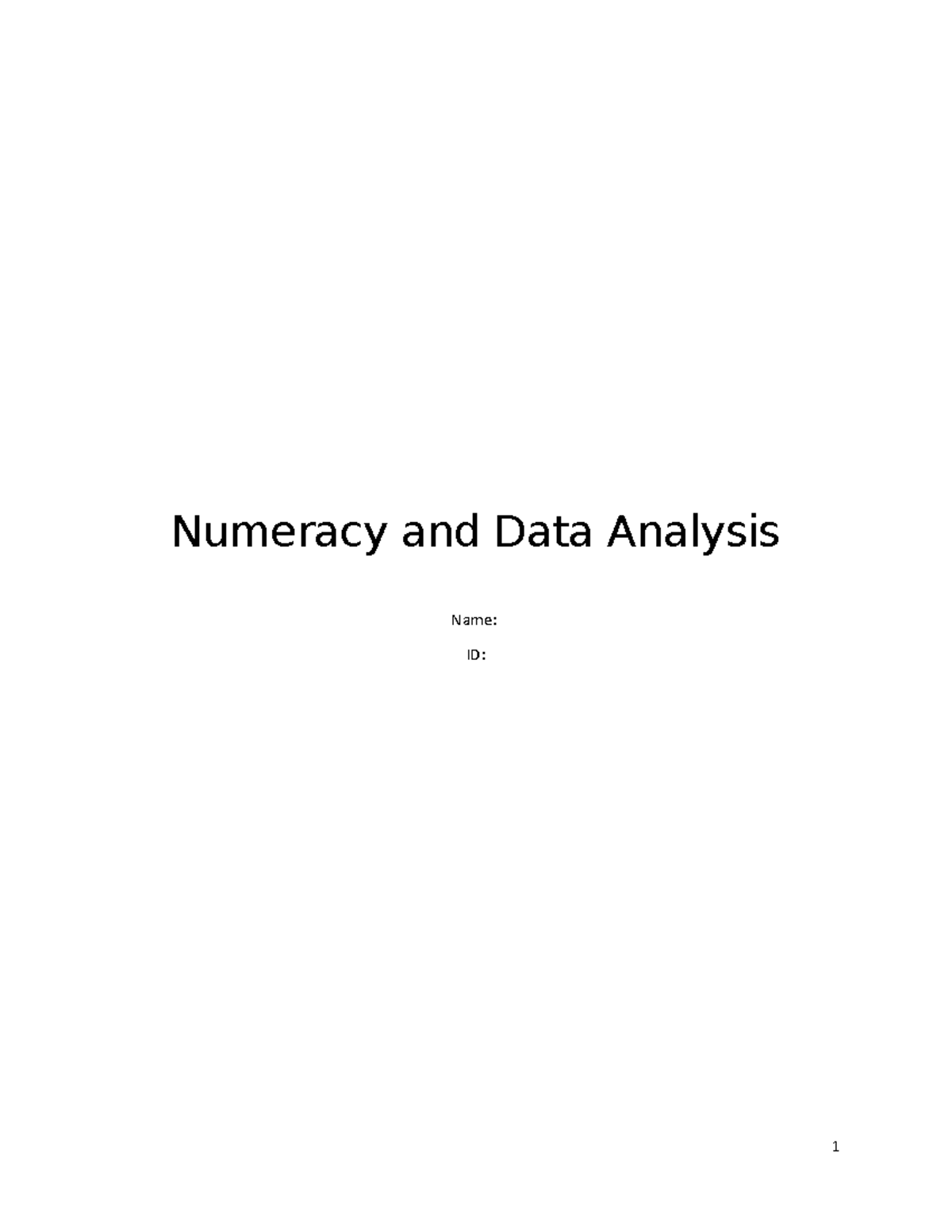 Numeracy and Data Analysis - Numeracy and Data Analysis Name: ID: Table of Contents Main Body ...