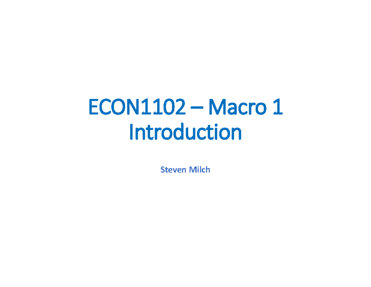 Week1 Lecture 1 - goodluck - ECON1102 – Macro 1 Introduction Steven Milch Source: RBA Chart Pack ...