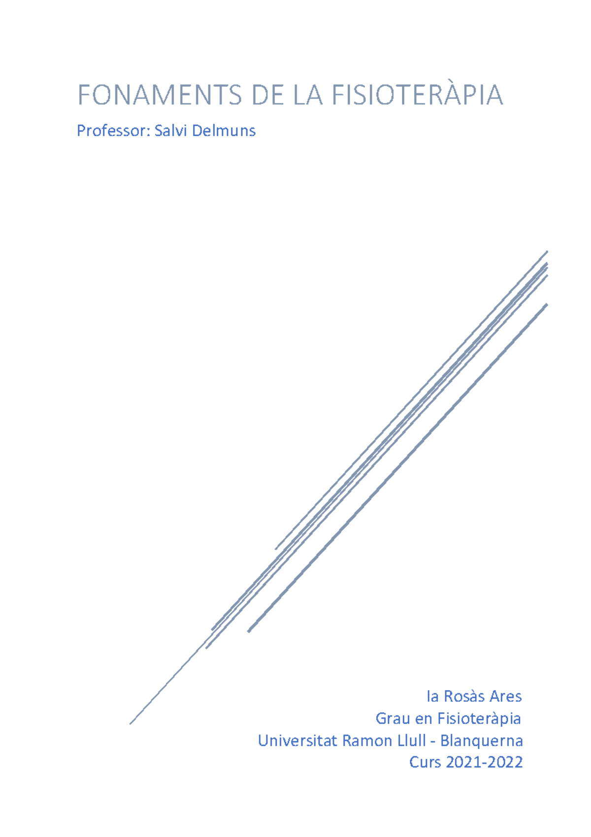 Apunts fonaments de la fisioterapia 1r semestre - Ia Rosàs Ares Grau en Fisioteràpia FONAMENTS ...
