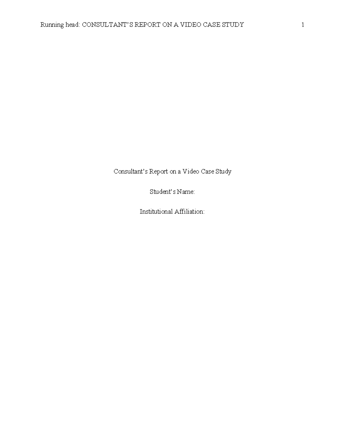 Consulant's report - Running head: CONSULTANT’S REPORT ON A VIDEO CASE ...