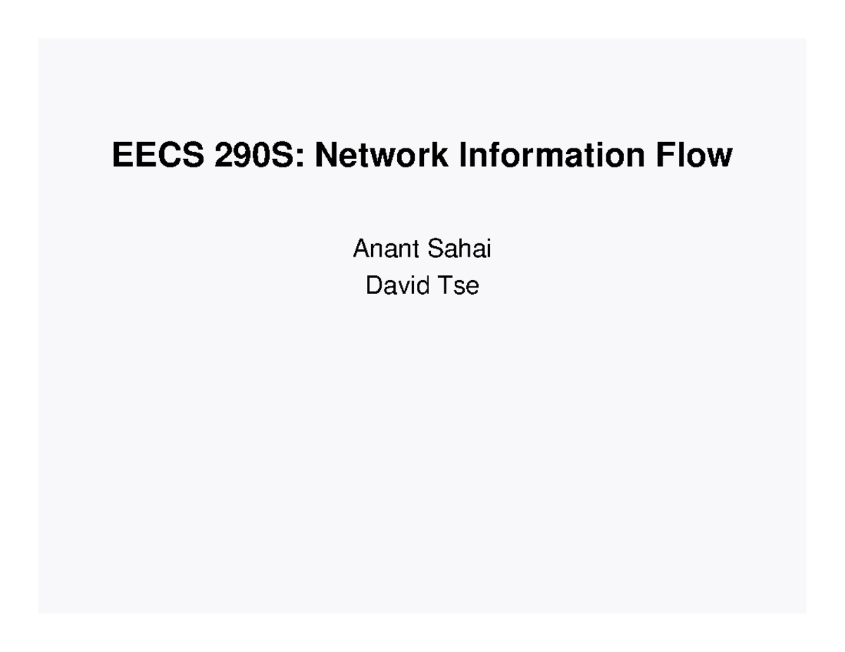 Lecture 1 - EE 290S - EECS 290S: Network Information Flow Anant Sahai ...