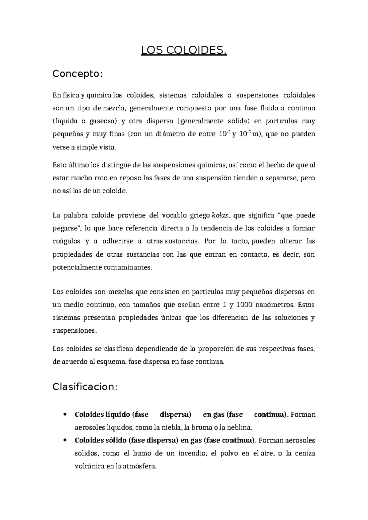 LOS Coloides - LOS COLOIDES. Concepto: En física y química los coloides, sistemas coloidales o ...