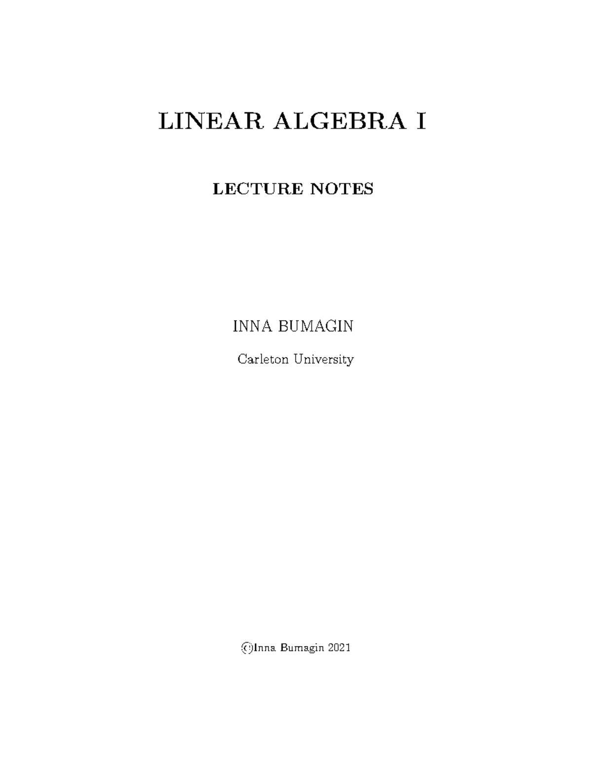 Math 1107 notes - LINEAR ALGEBRA I LECTURE NOTES INNA BUMAGIN Carleton ...